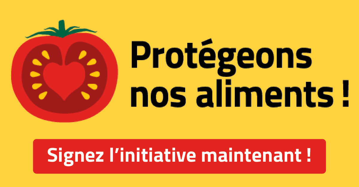 Signez maintenant l'initiative pour la protection des aliments